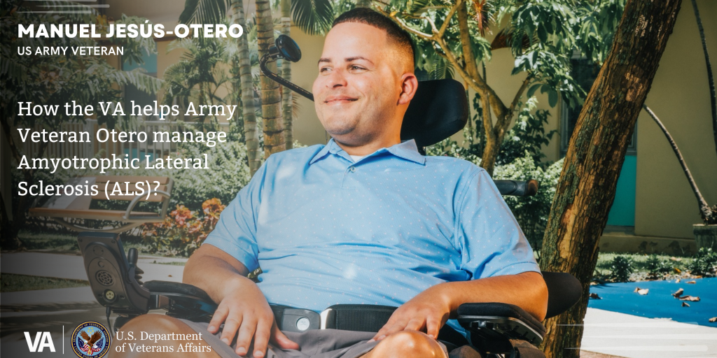 How The VA Helps Army Veteran Otero Manage Amyotrophic Lateral ...