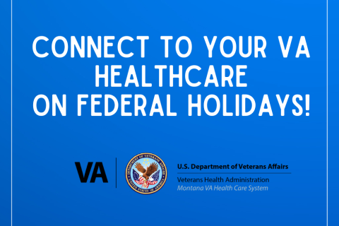 Connect To Your VA Healthcare On Federal Holidays! | VA Montana Health ...